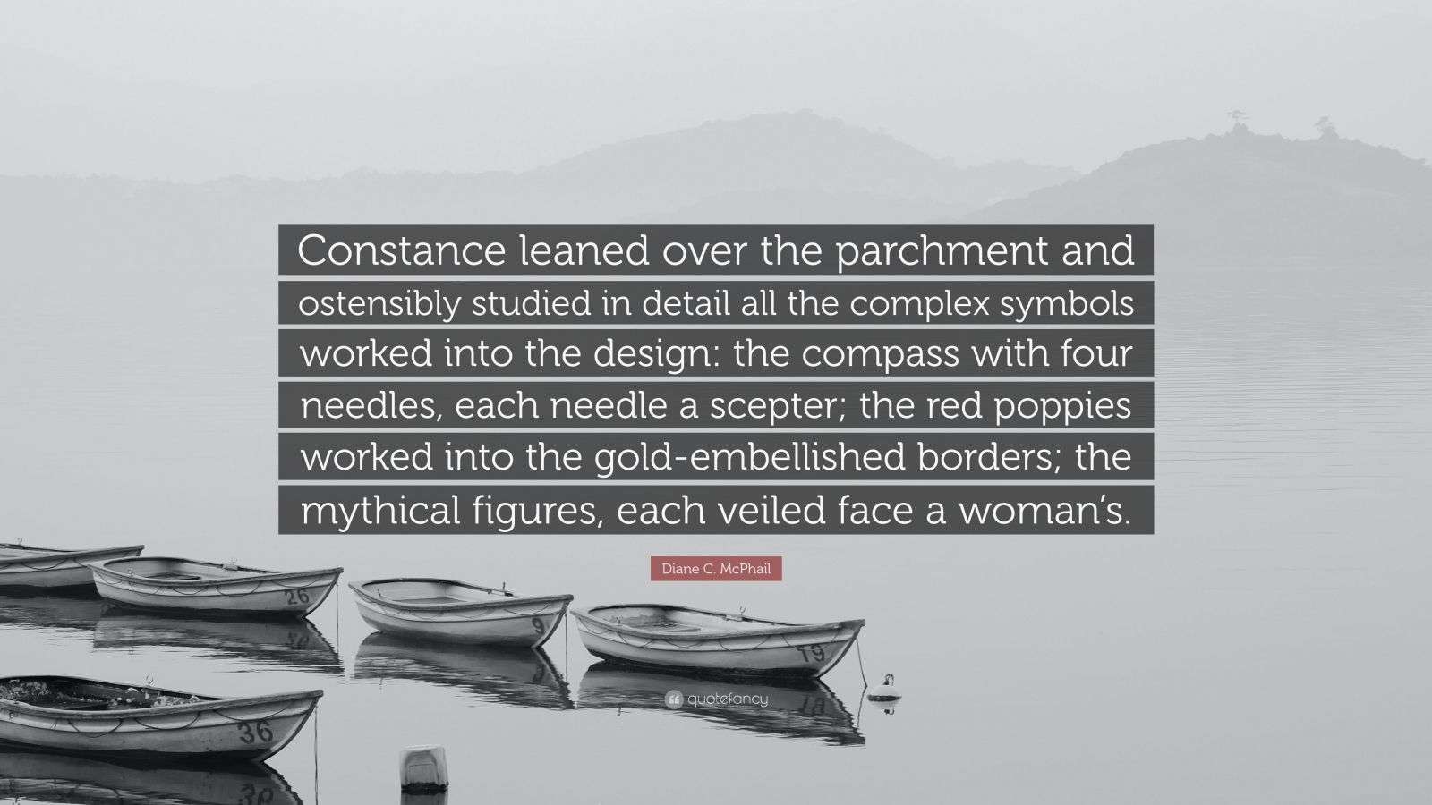 Diane C. McPhail Quote: “Constance leaned over the parchment and ...