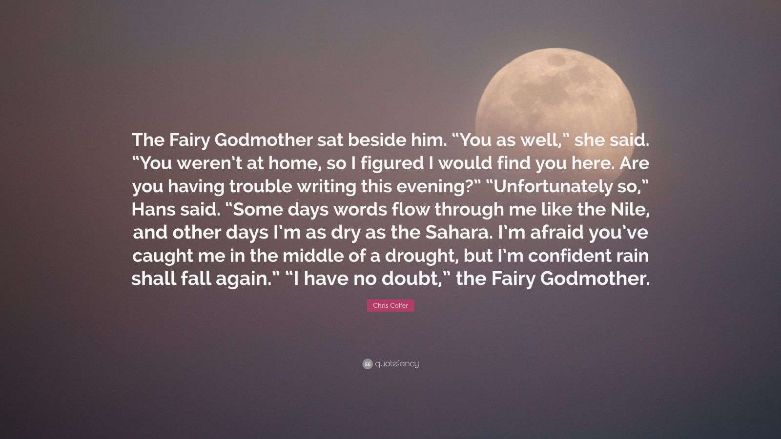 Chris Colfer Quote: “The Fairy Godmother sat beside him. “You as well ...