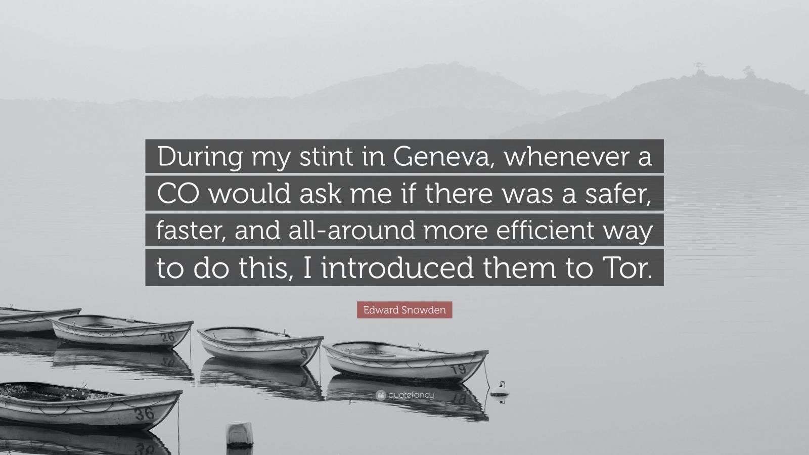 Edward Snowden Quote: “During my stint in Geneva, whenever a CO would ...