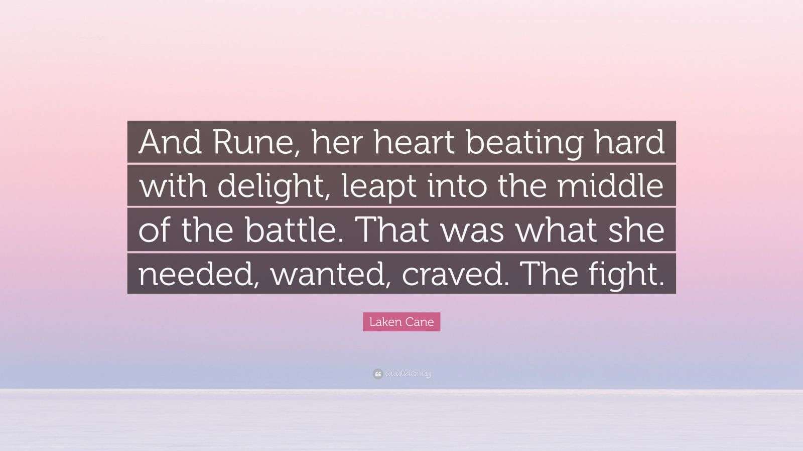 Laken Cane Quote: “And Rune, her heart beating hard with delight, leapt ...