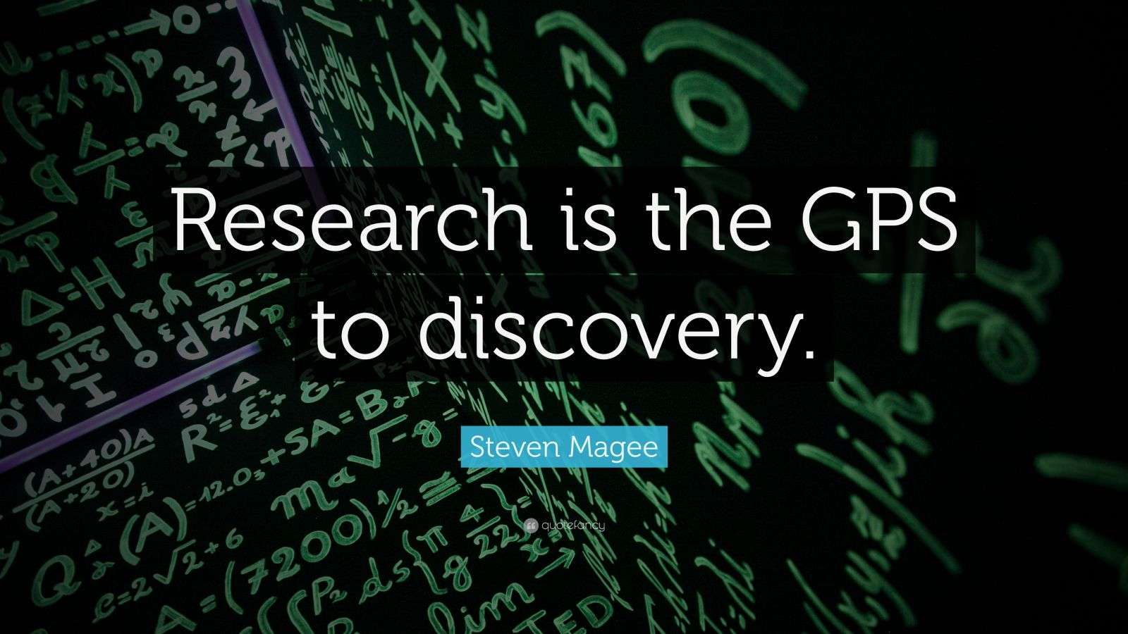 Steven Magee Quote: “Research is the GPS to discovery.”