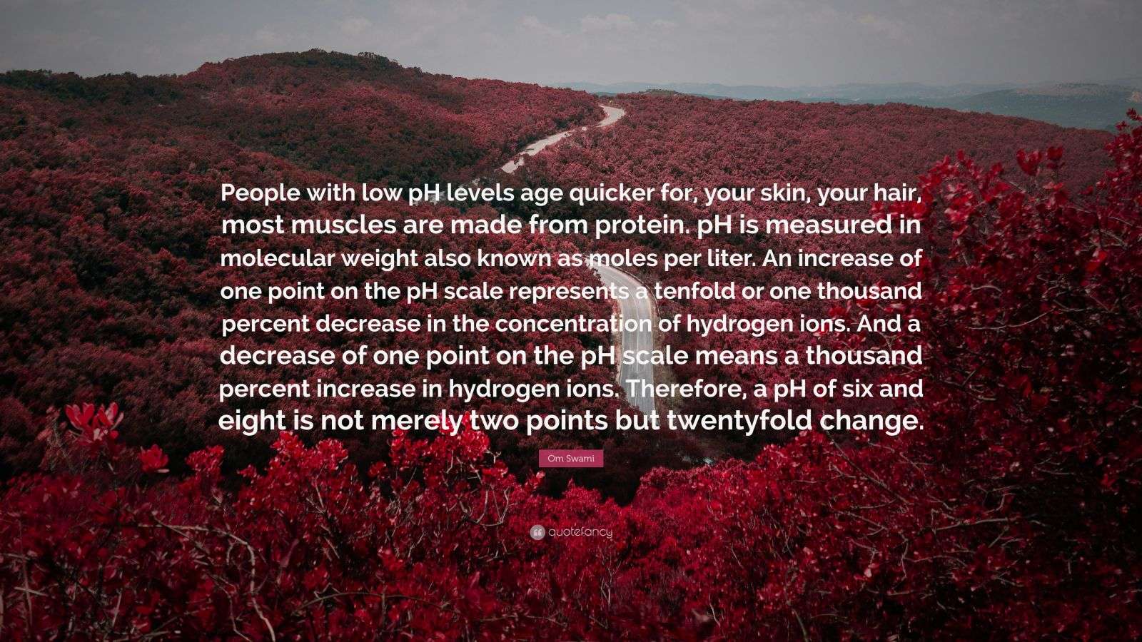 Om Swami Quote: “People with low pH levels age quicker for, your skin ...