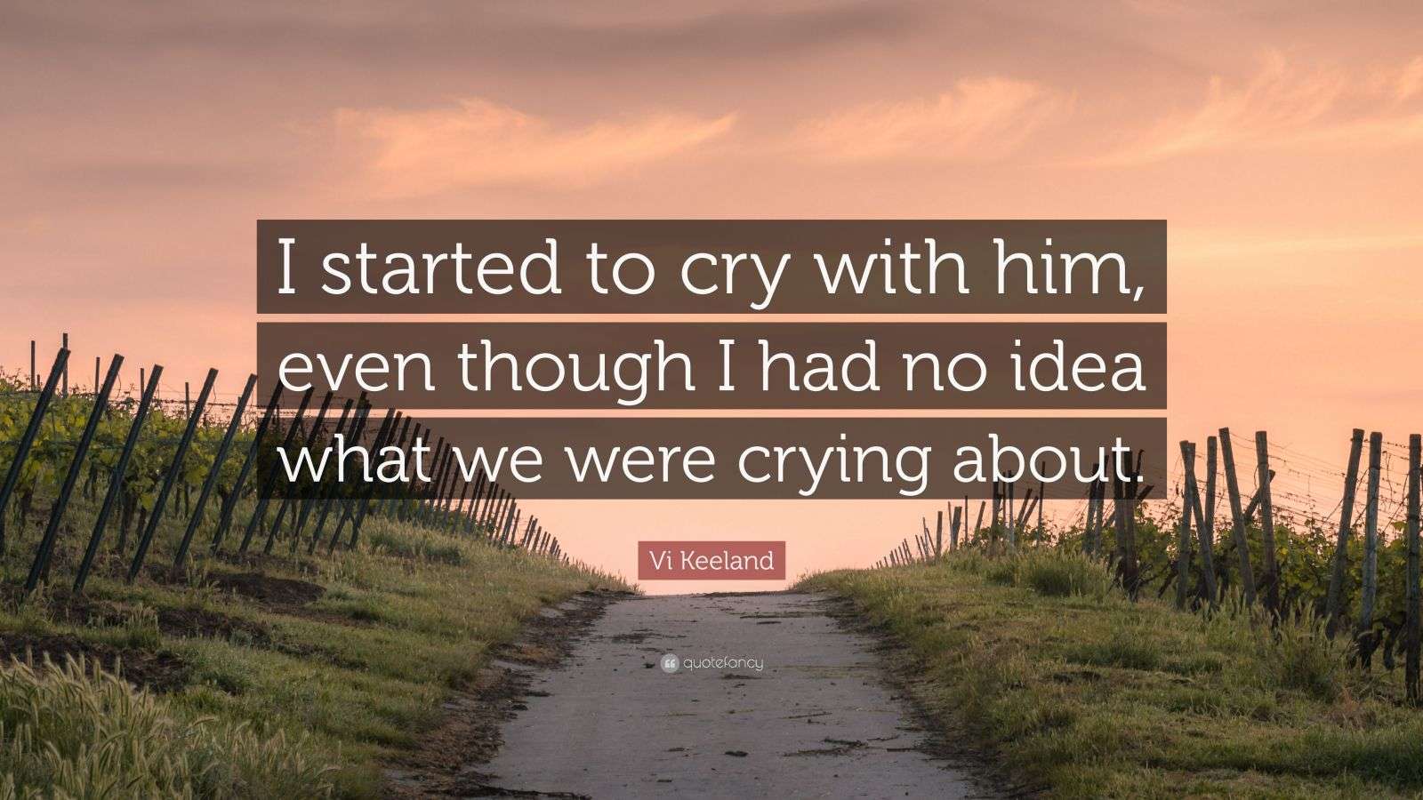 Vi Keeland Quote: “I started to cry with him, even though I had no idea ...