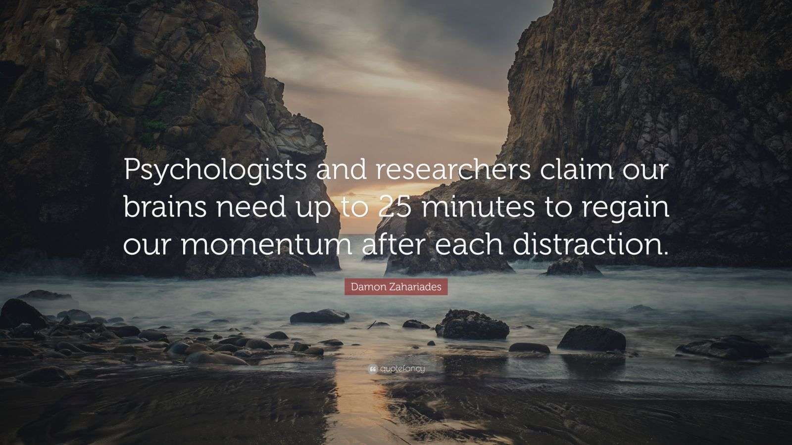 Damon Zahariades Quote: “Psychologists and researchers claim our brains ...