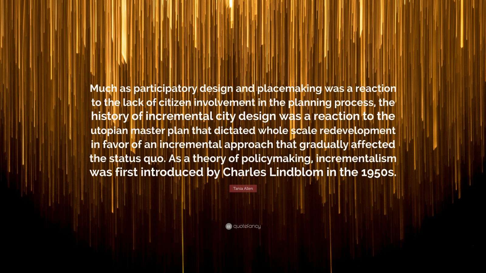 Tania Allen Quote: “Much as participatory design and placemaking was a ...