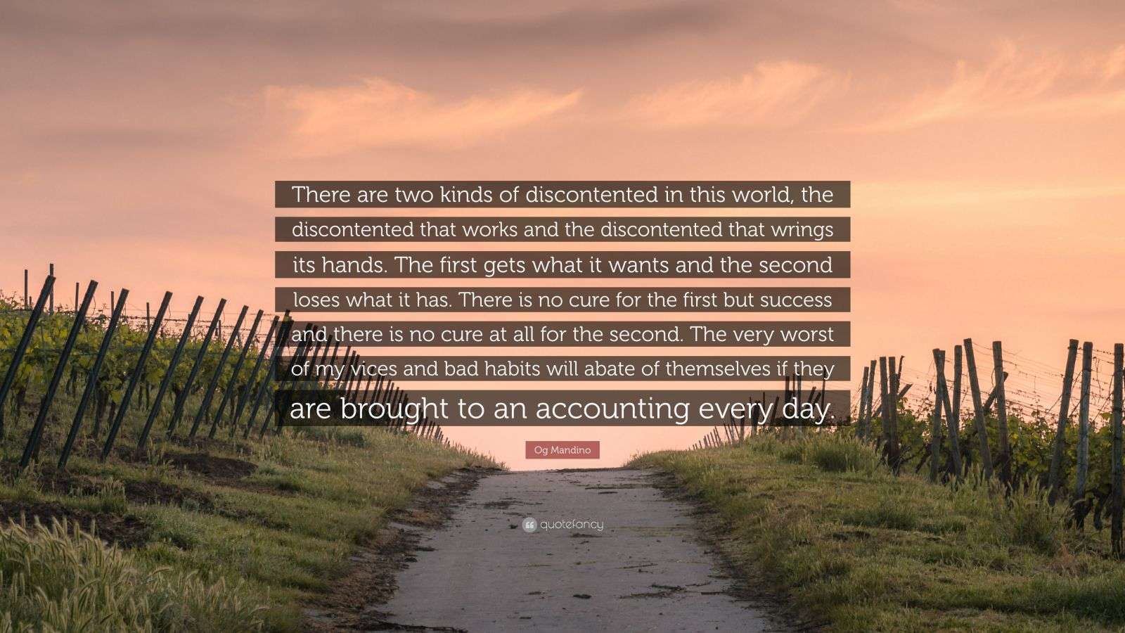 Og Mandino Quote: “There are two kinds of discontented in this world ...