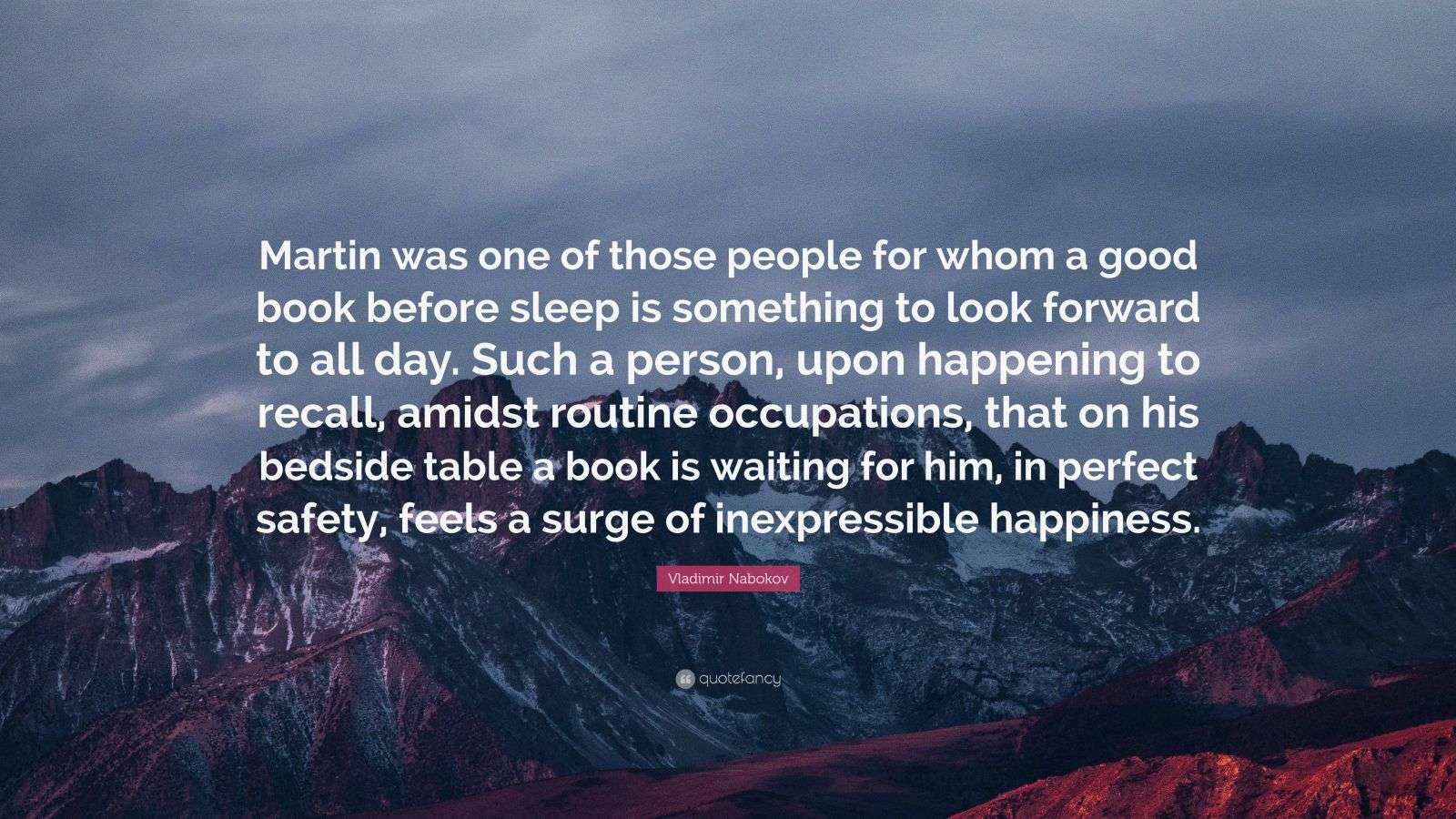 Vladimir Nabokov Quote: “Martin was one of those people for whom a good ...