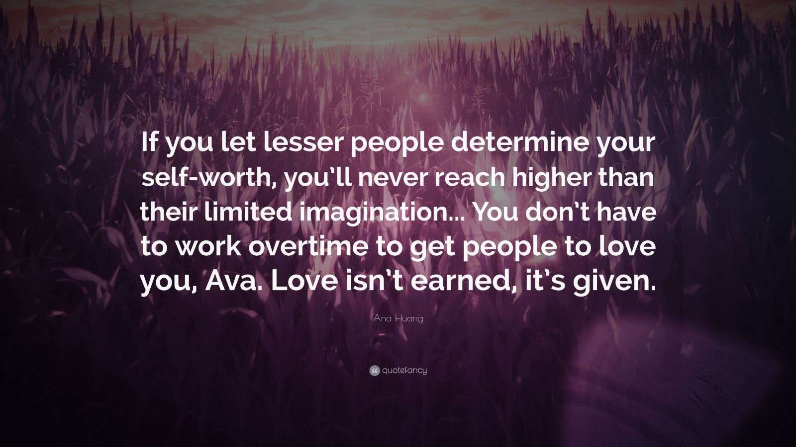 Ana Huang Quote: “If you let lesser people determine your self-worth ...