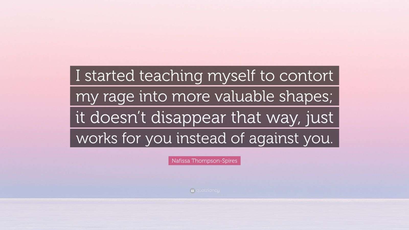 Nafissa Thompson-Spires Quote: “I started teaching myself to contort my ...