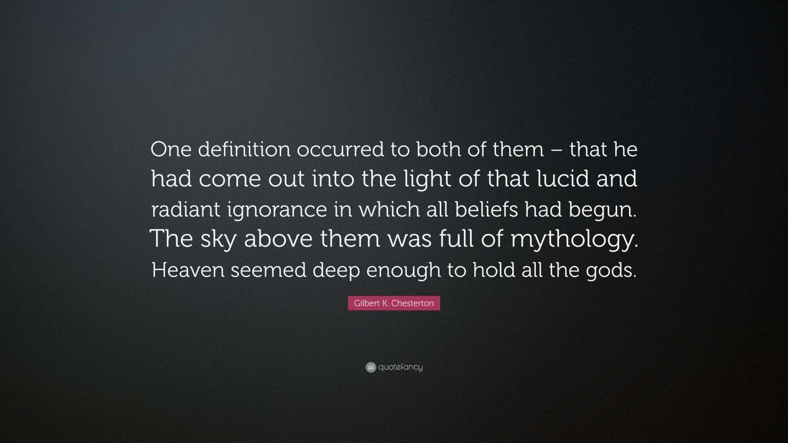 Gilbert K. Chesterton Quote: “One definition occurred to both of them ...