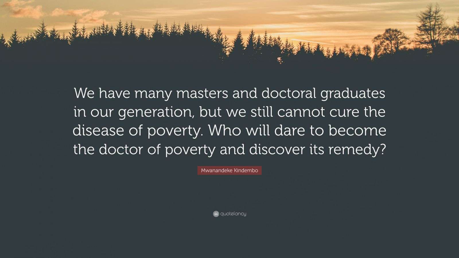 Mwanandeke Kindembo Quote: “We have many masters and doctoral graduates ...