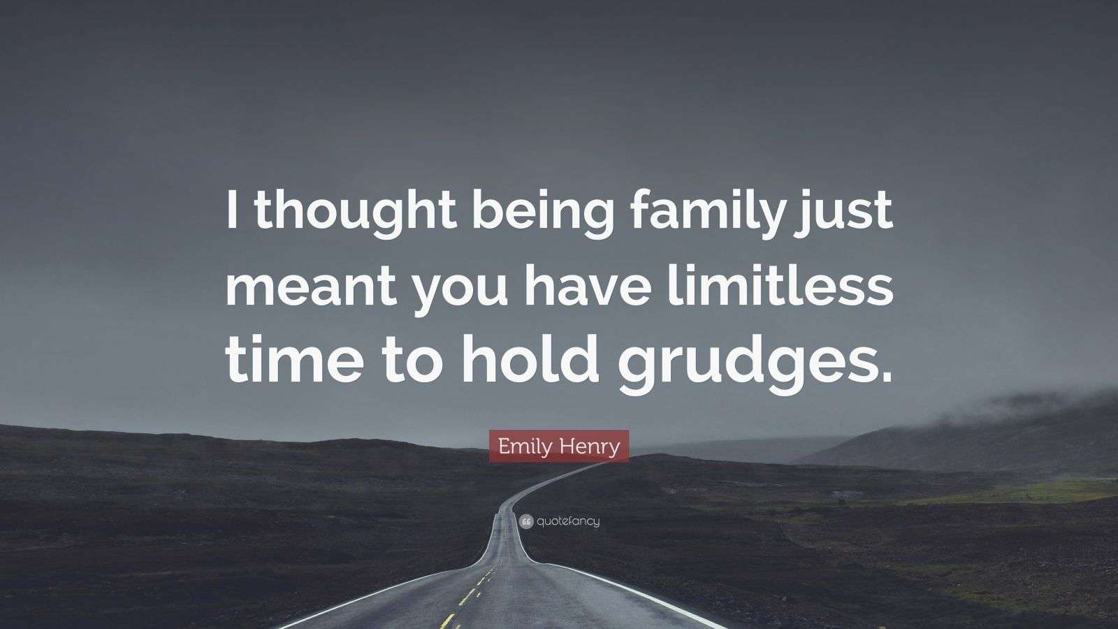 Emily Henry Quote: “I thought being family just meant you have ...