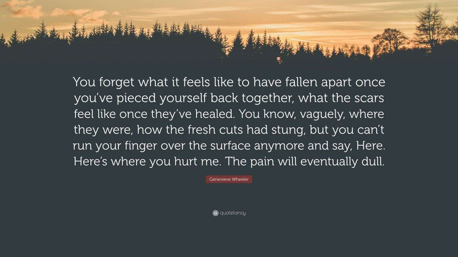 Genevieve Wheeler Quote: “You forget what it feels like to have fallen ...