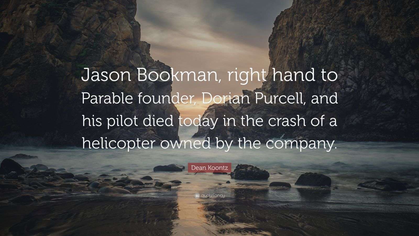 Dean Koontz Quote: “Jason Bookman, right hand to Parable founder ...