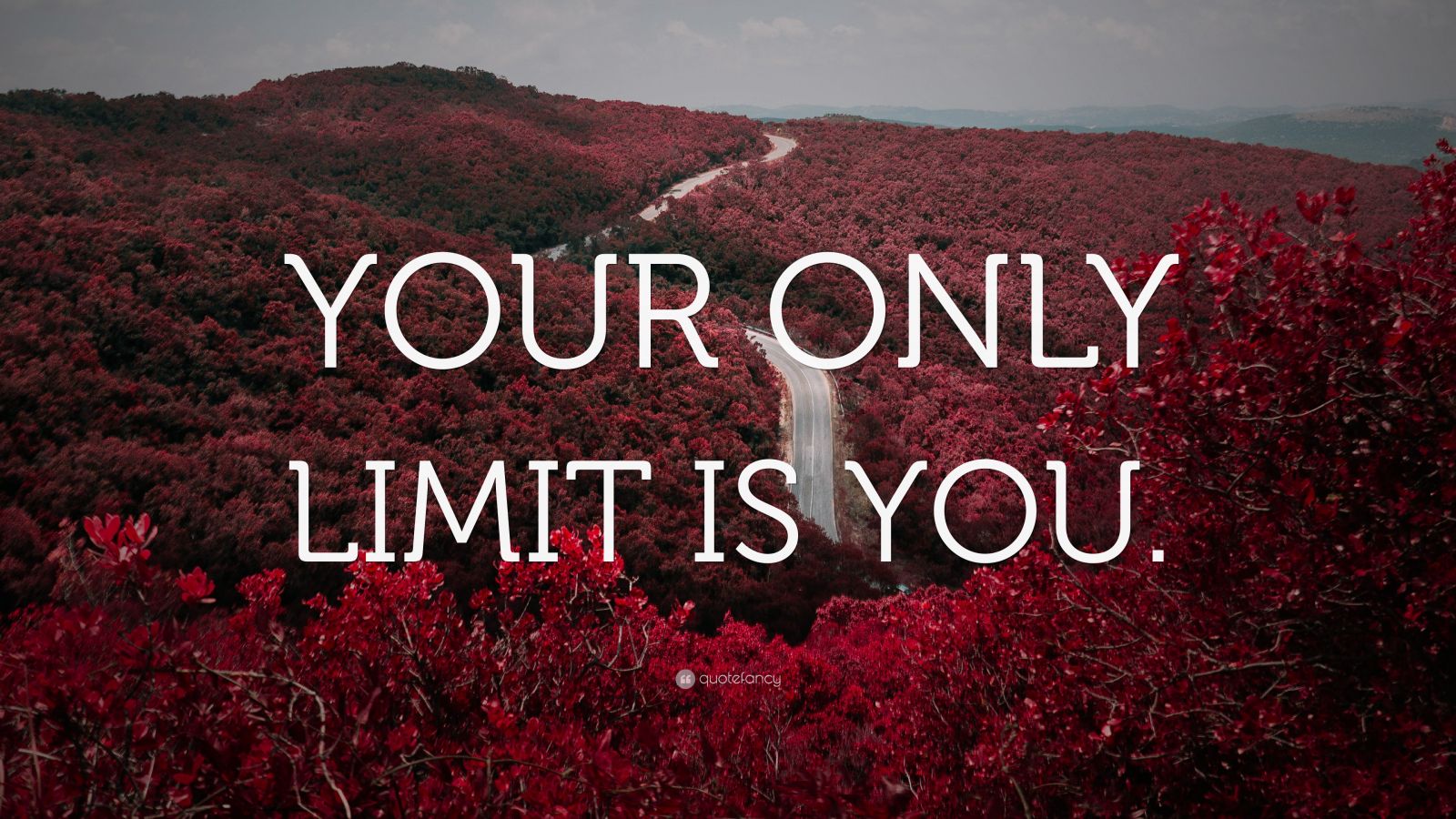 “YOUR ONLY LIMIT IS YOU.” Wallpaper by QuoteFancy