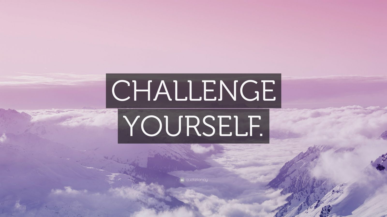 “CHALLENGE YOURSELF.” Wallpaper by QuoteFancy