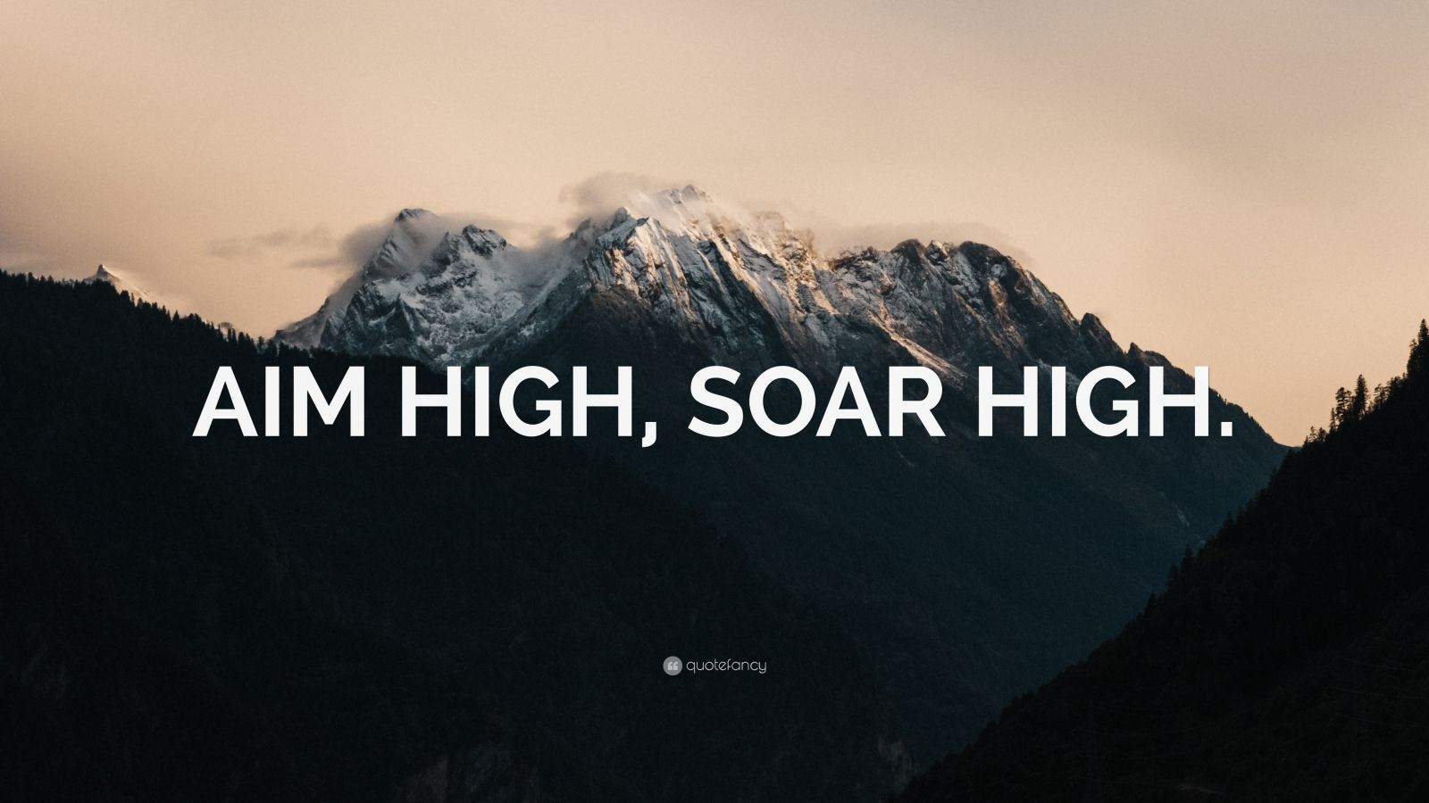 “AIM HIGH, SOAR HIGH.” Wallpaper by QuoteFancy