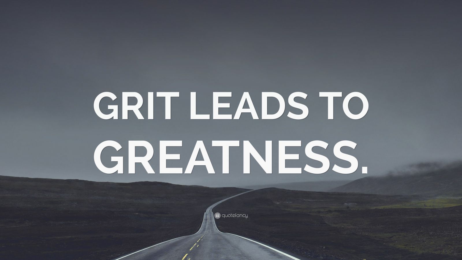 “GRIT LEADS TO GREATNESS.” Wallpaper by QuoteFancy