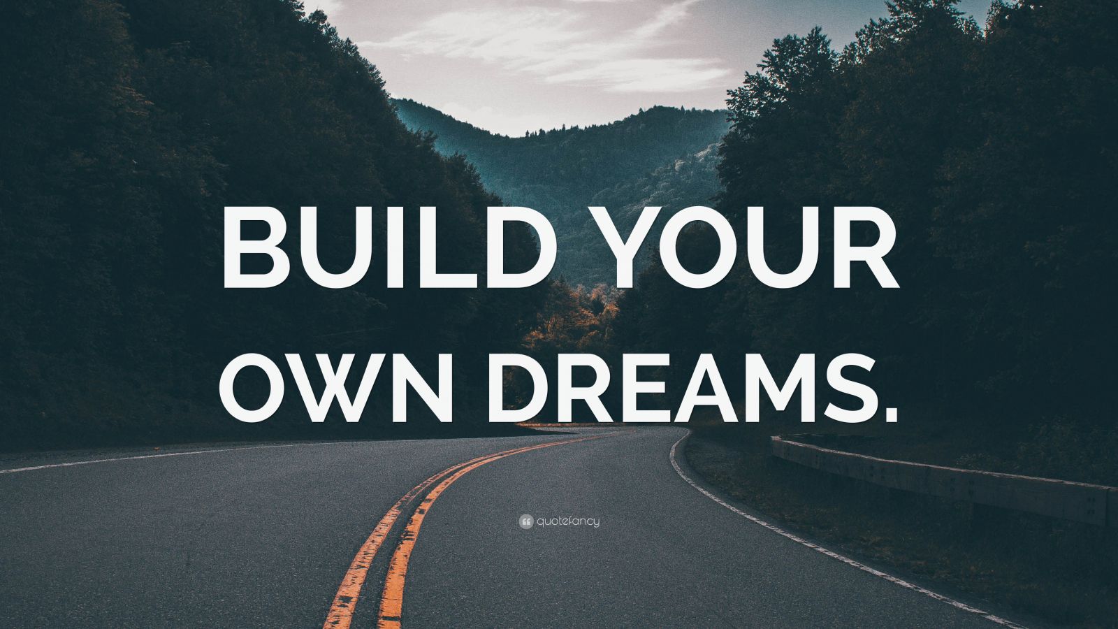 “BUILD YOUR OWN DREAMS.” Wallpaper by QuoteFancy