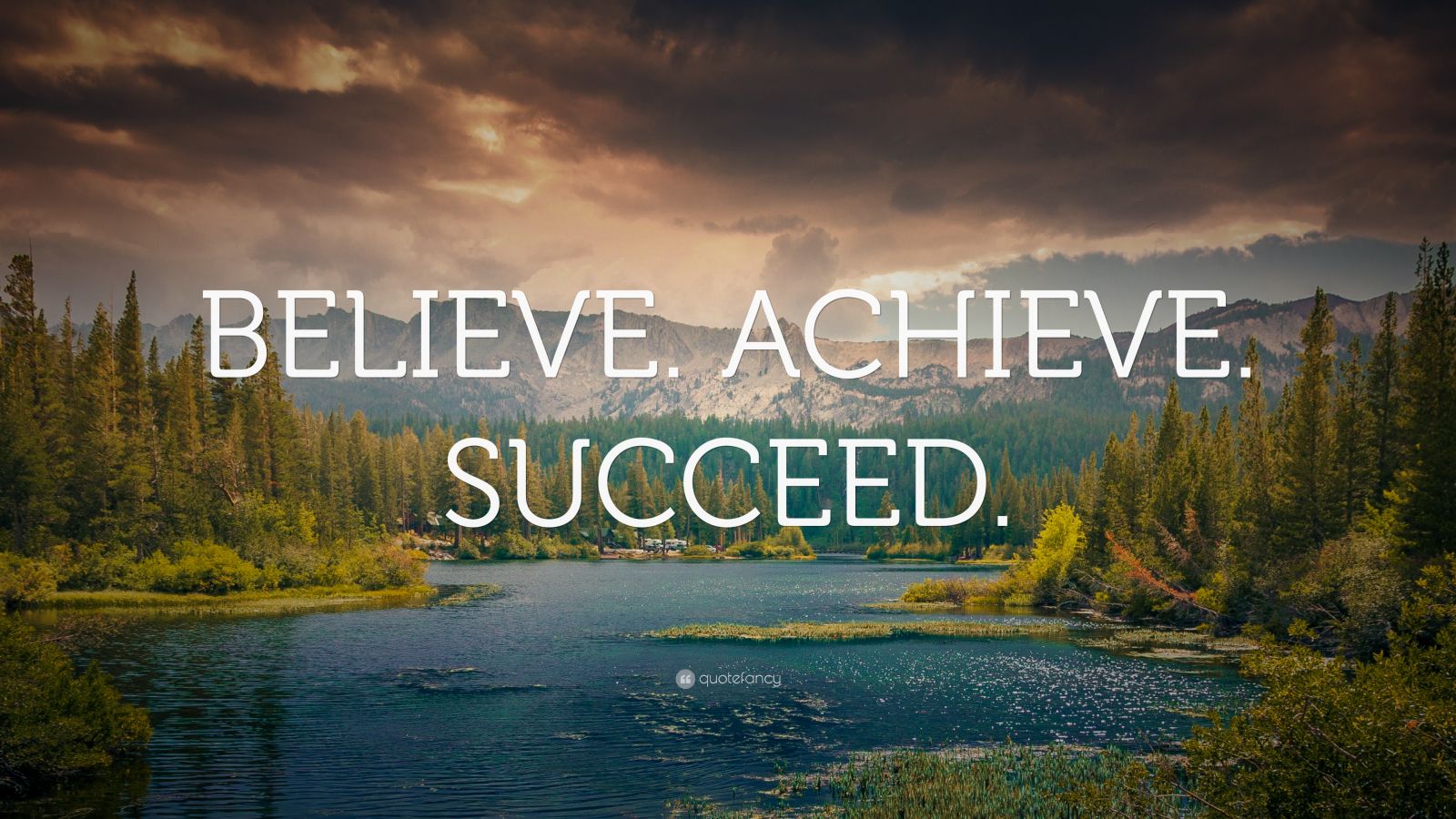 “BELIEVE. ACHIEVE. SUCCEED.” Wallpaper by QuoteFancy