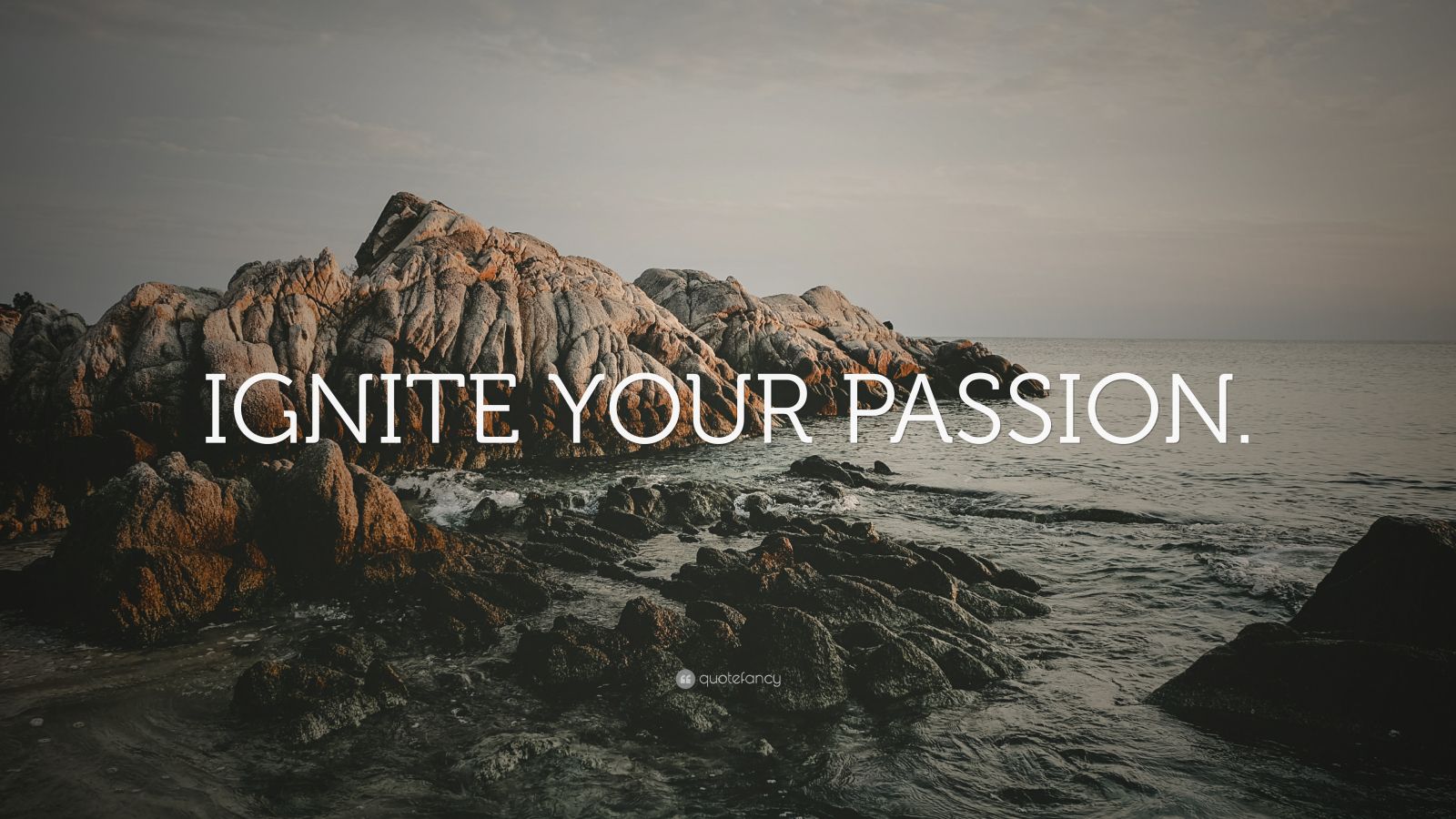 “IGNITE YOUR PASSION.” Wallpaper by QuoteFancy