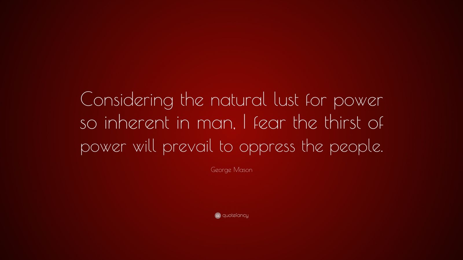 Top 40 George Mason Quotes | 2021 Edition | Free Images - QuoteFancy