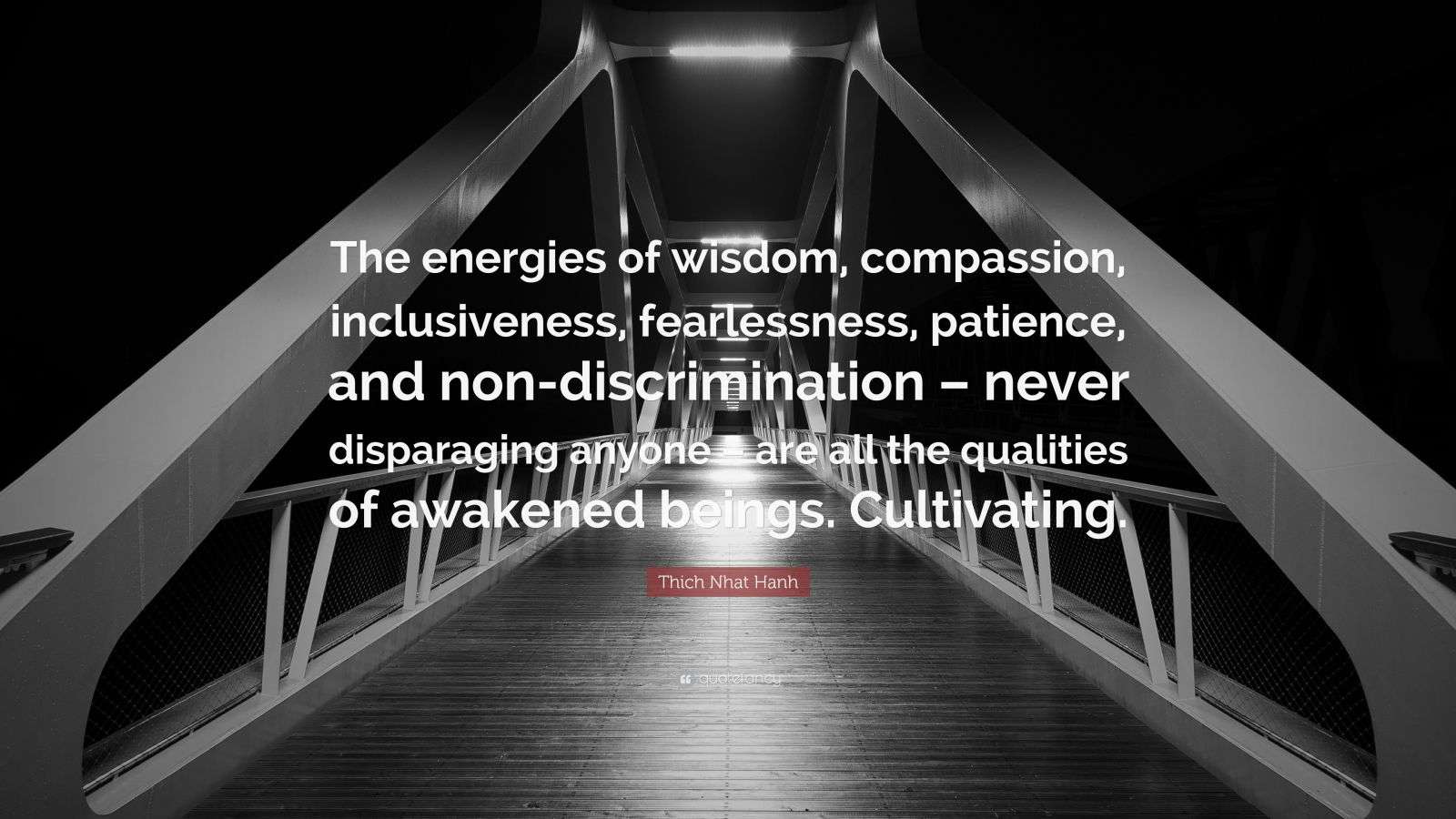 Thich Nhat Hanh Quote: “The energies of wisdom, compassion ...