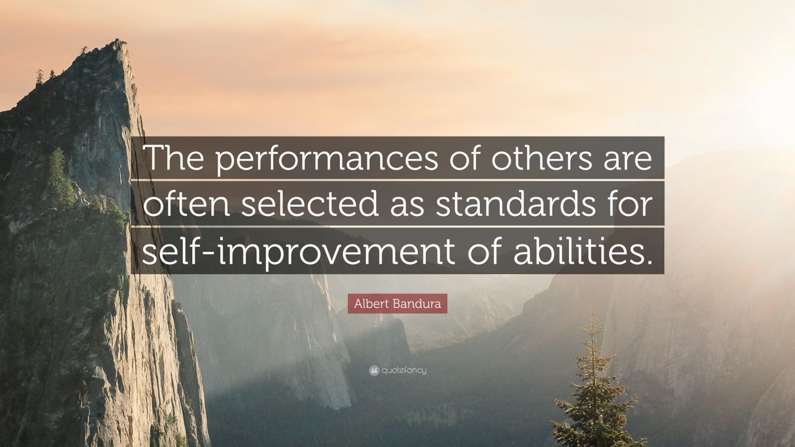 Albert Bandura Quote: “The performances of others are often selected as ...