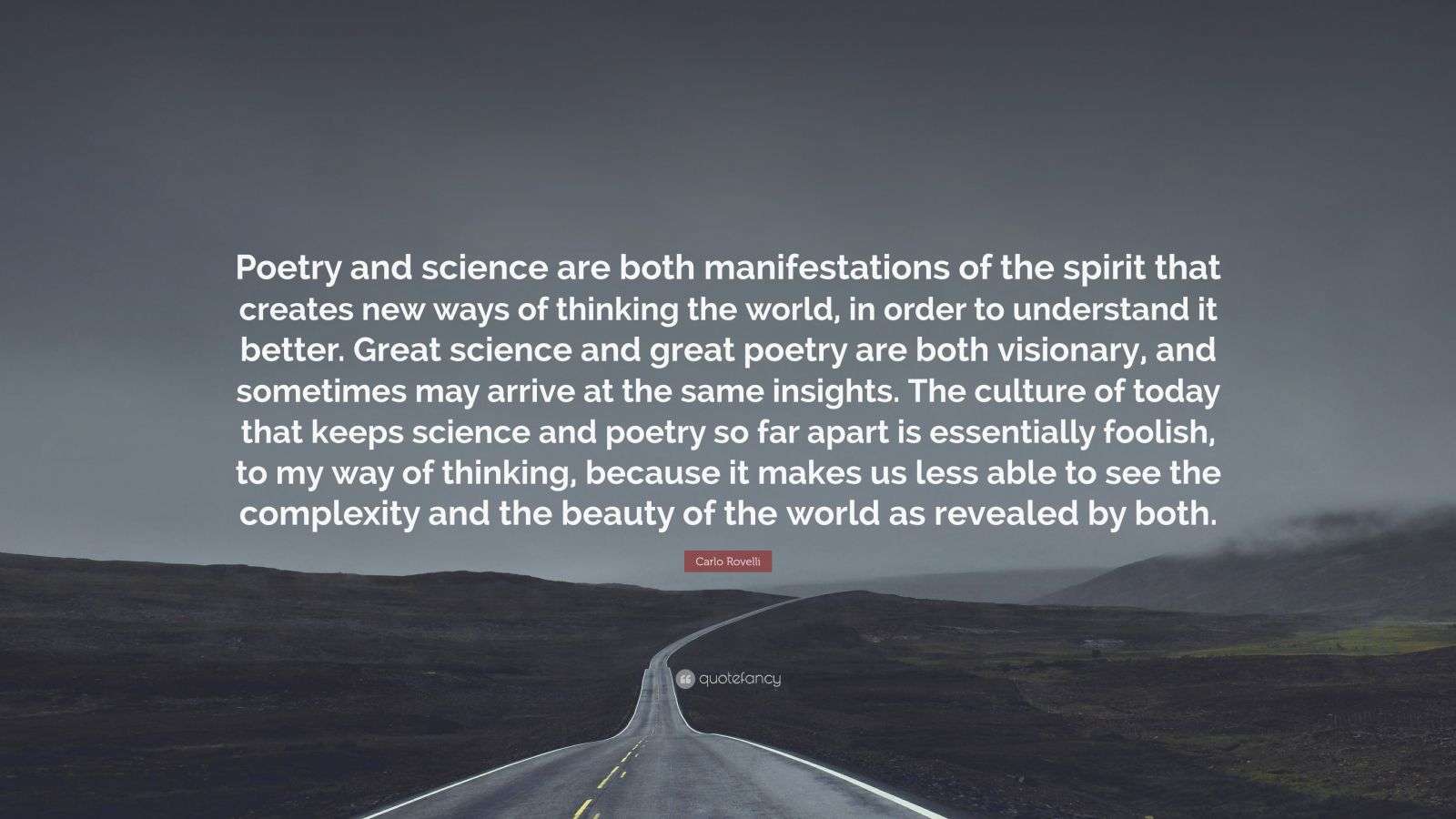 Carlo Rovelli Quote: “Poetry and science are both manifestations of the ...