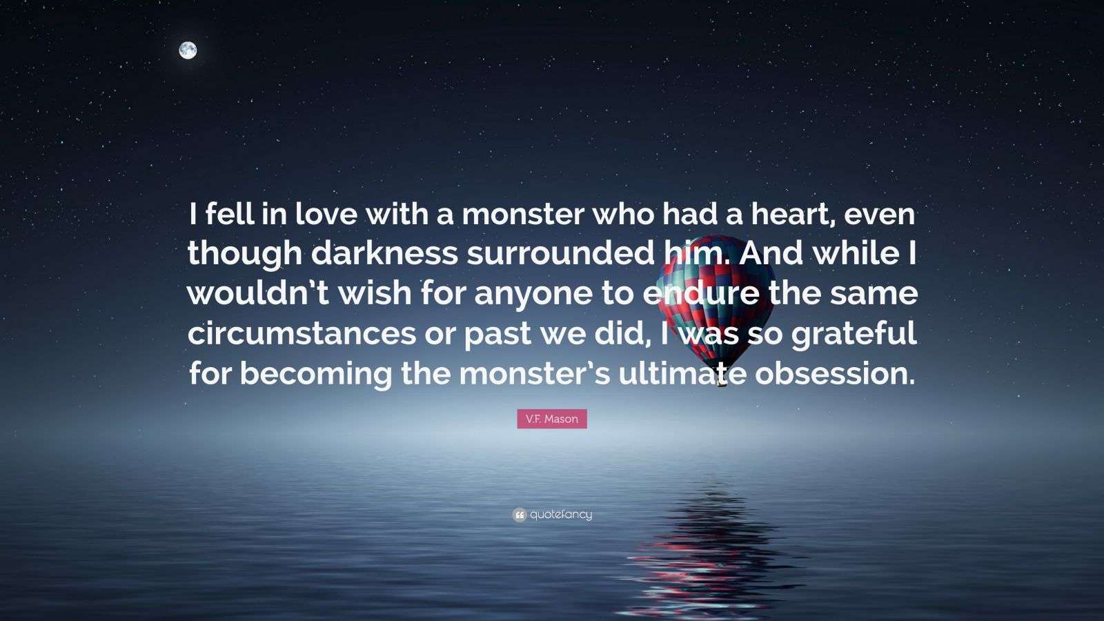 Monster Heart Quote 10 Quotes From Literature To Warm You Up This