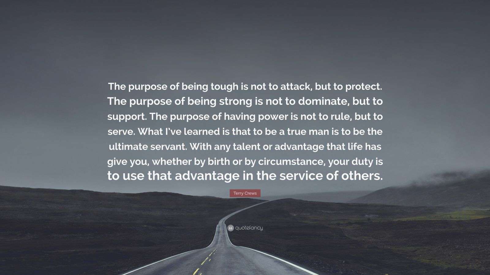 Terry Crews Quote: “The purpose of being tough is not to attack, but to ...