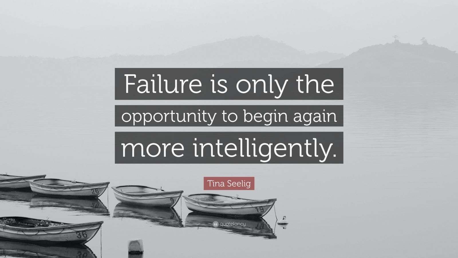 Tina Seelig Quote: “Failure is only the opportunity to begin again more ...