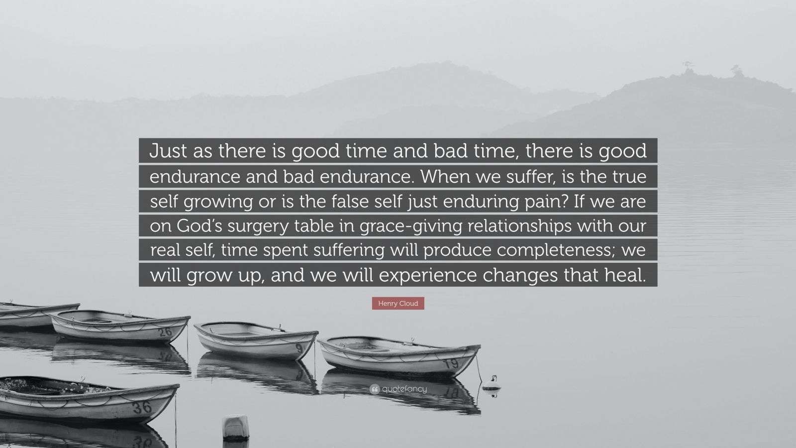 Henry Cloud Quote: “Just as there is good time and bad time, there is ...
