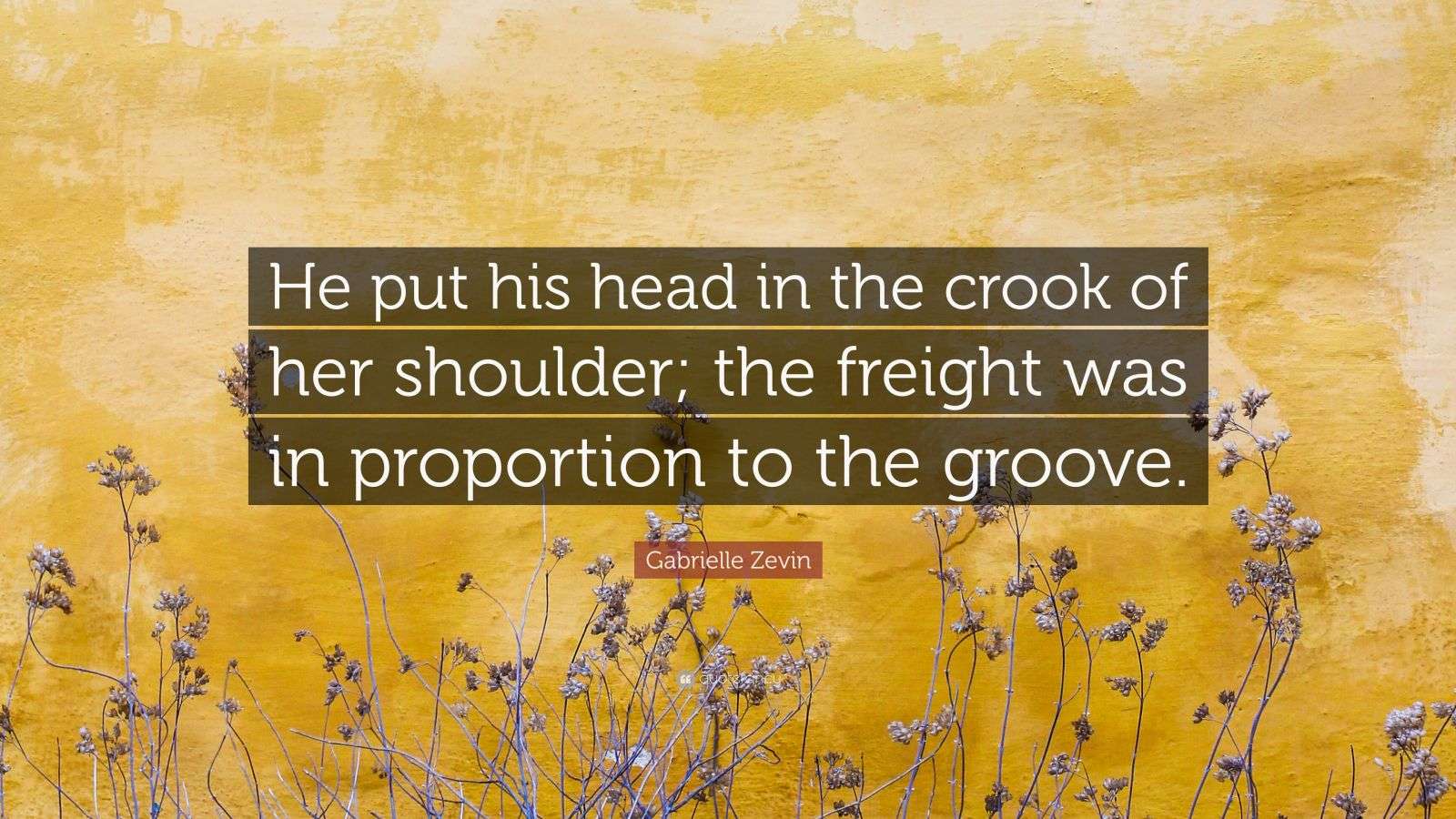 Gabrielle Zevin Quote: “He put his head in the crook of her shoulder ...