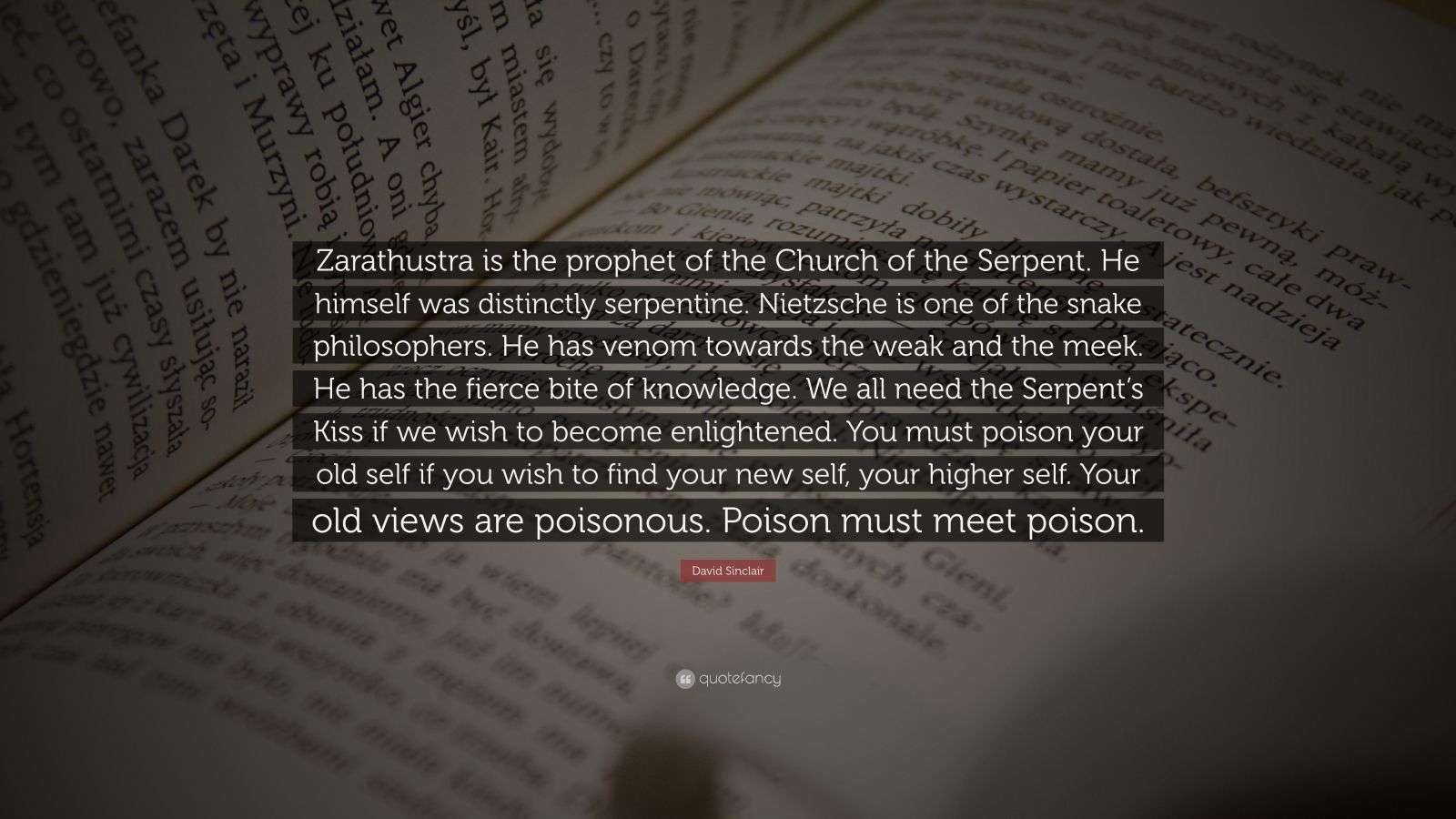 David Sinclair Quote: “Zarathustra is the prophet of the Church of the ...