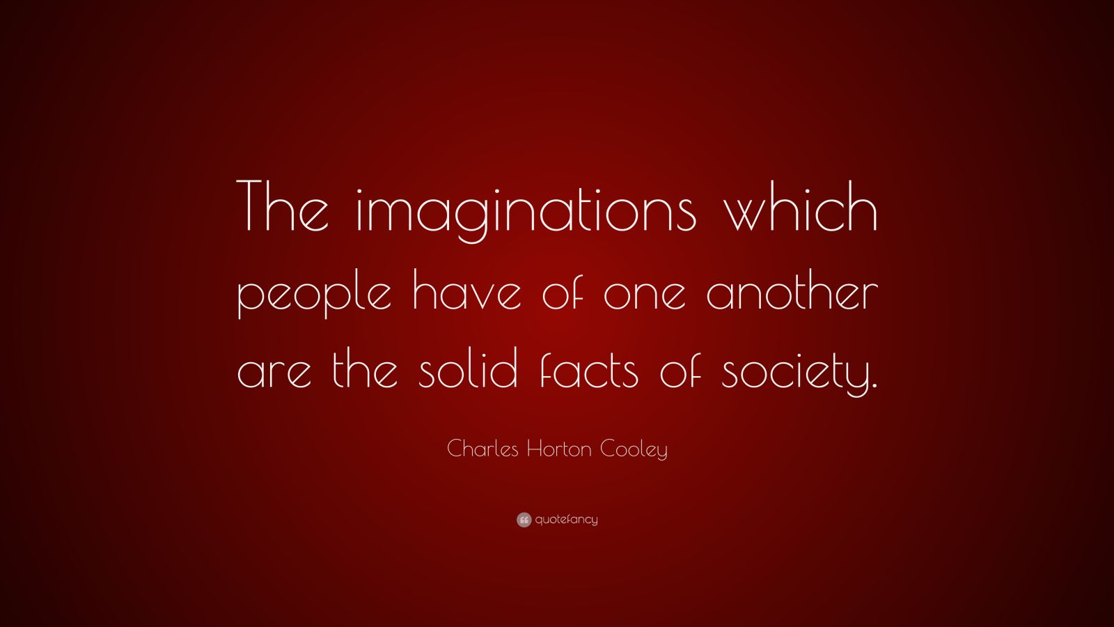 Charles Horton Cooley Quotes (62 wallpapers) - Quotefancy