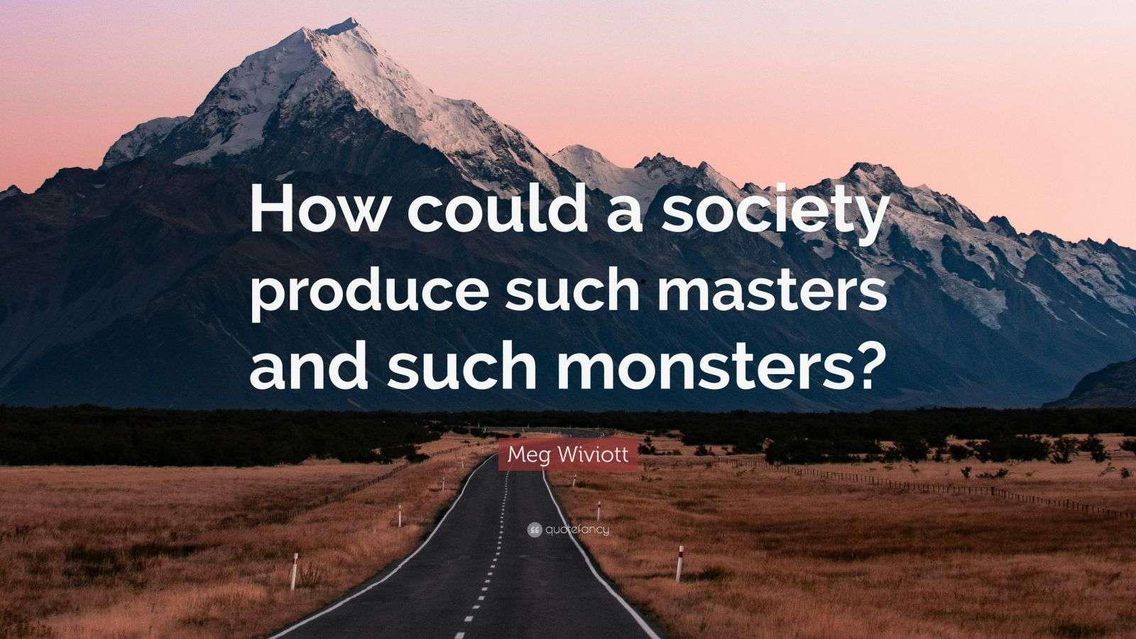 Meg Wiviott Quote: “How could a society produce such masters and such ...