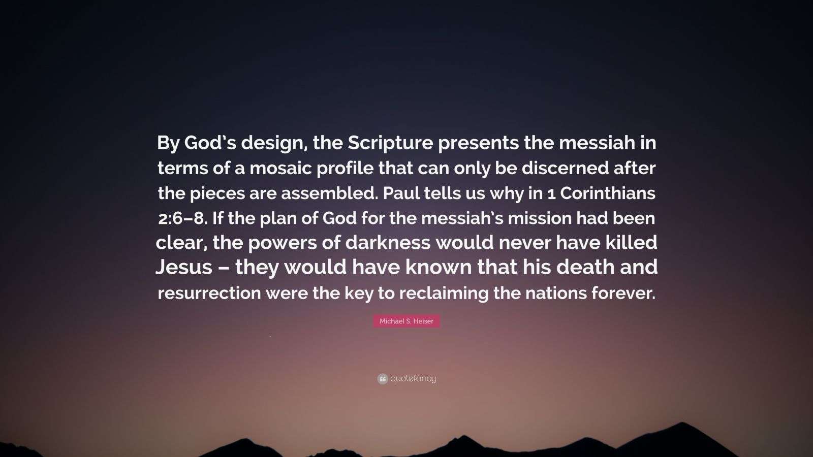Michael S. Heiser Quote: “By God’s design, the Scripture presents the ...