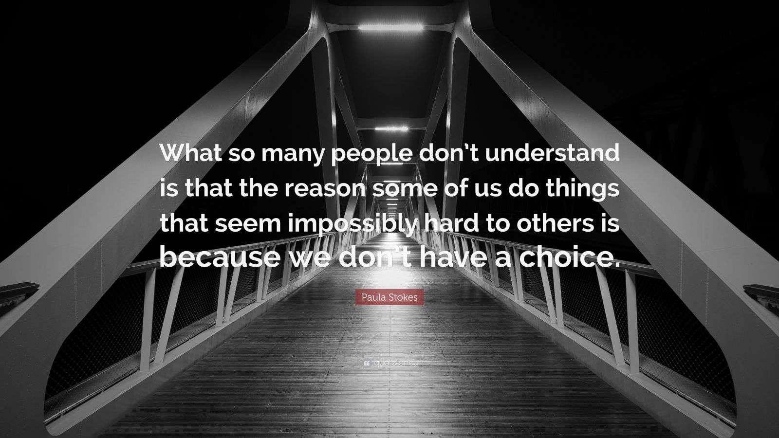 Paula Stokes Quote: “What so many people don’t understand is that the ...