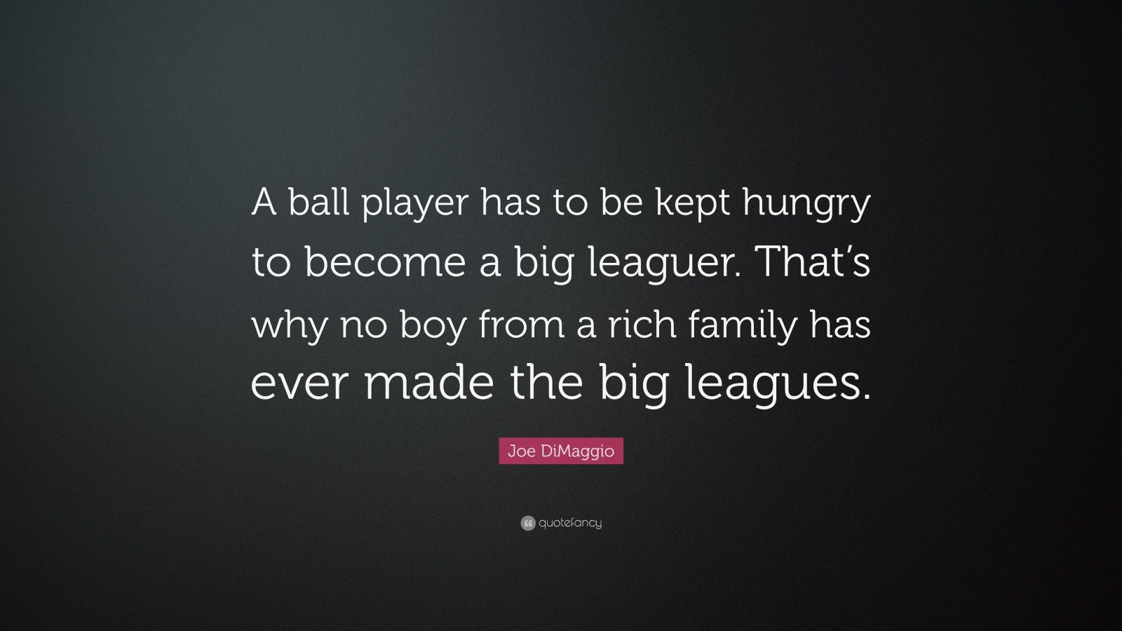 Top 30 Joe DiMaggio Quotes | 2021 Edition | Free Images - QuoteFancy