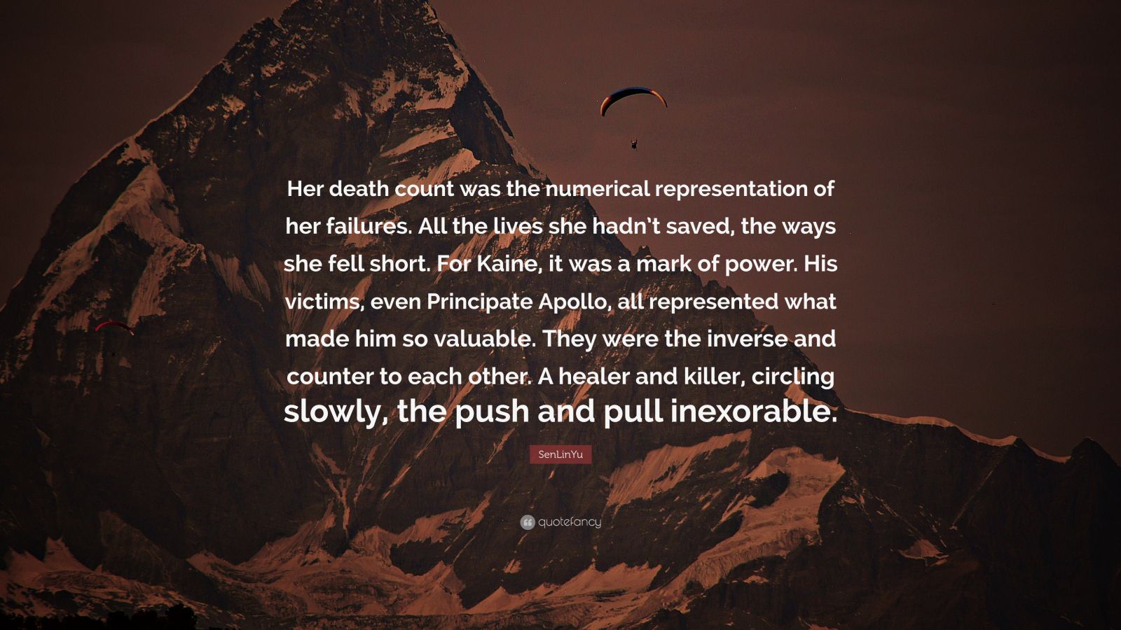 SenLinYu Quote: “Her death count was the numerical representation of ...
