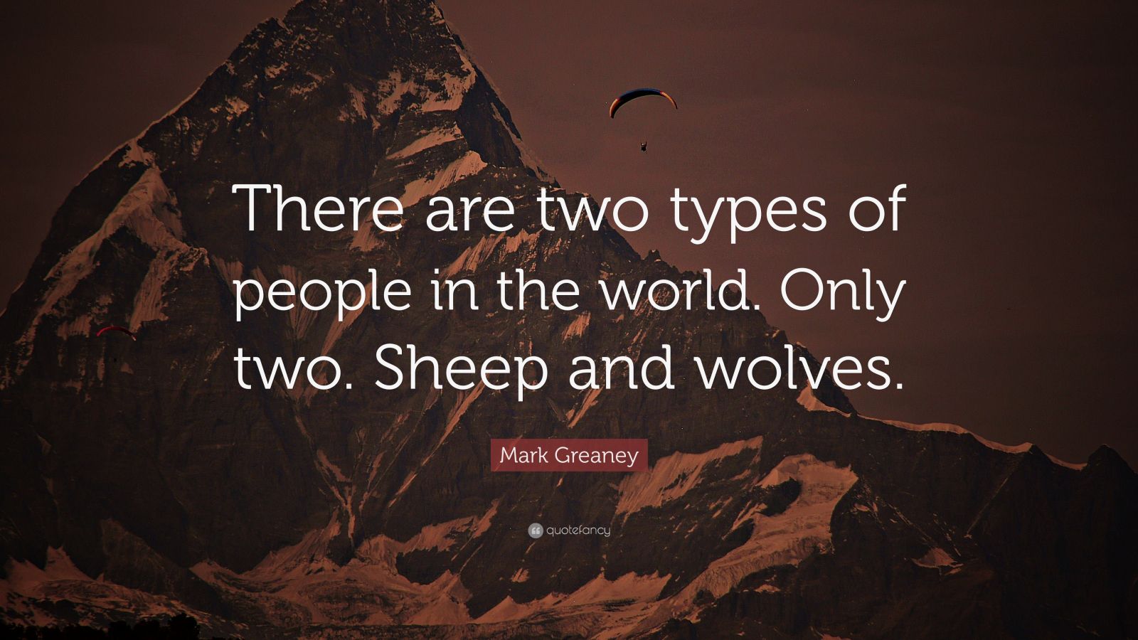 Mark Greaney Quote: “There are two types of people in the world. Only ...