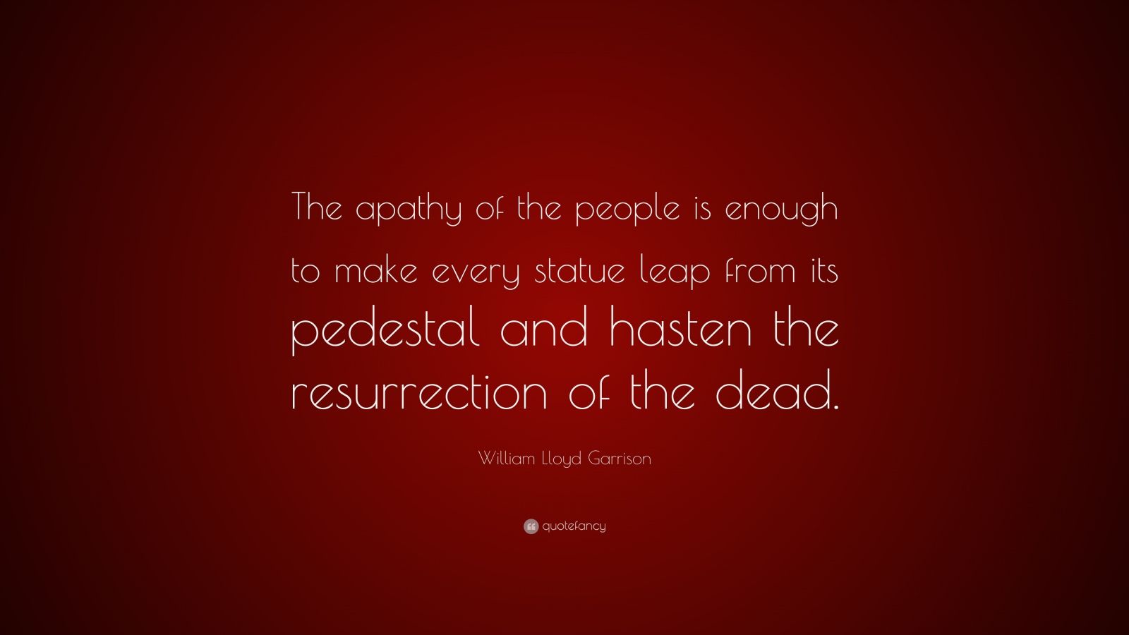 Top 30 William Lloyd Garrison Quotes | 2021 Edition | Free Images ...