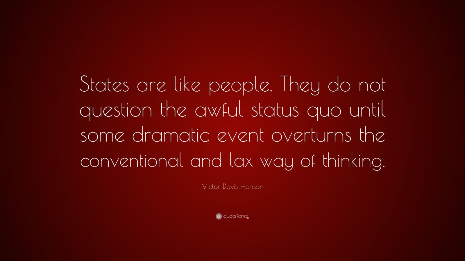 Top 60 Victor Davis Hanson Quotes | 2021 Edition | Free Images - QuoteFancy
