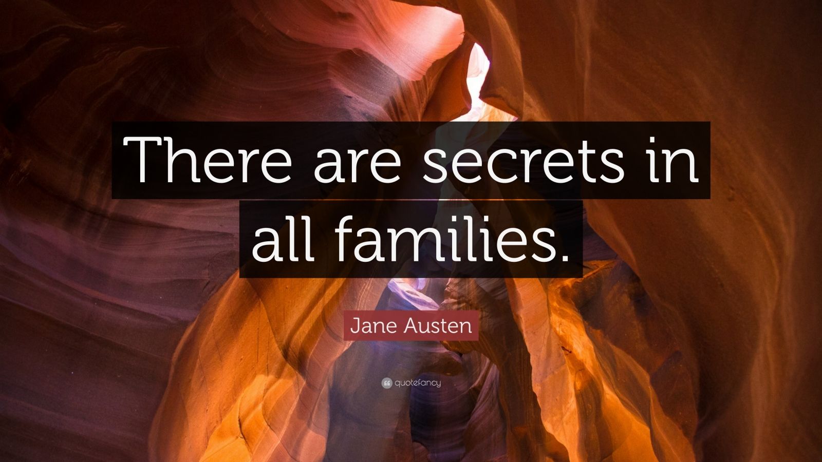 Jane Austen Quote: “There are secrets in all families.” (7 wallpapers ...