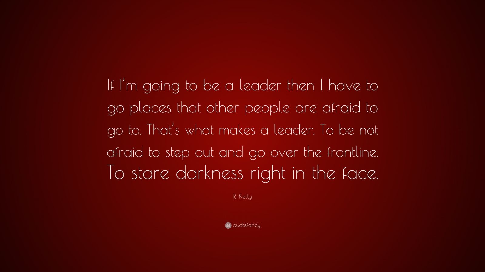 Top 50 R. Kelly Quotes | 2021 Edition | Free Images - QuoteFancy