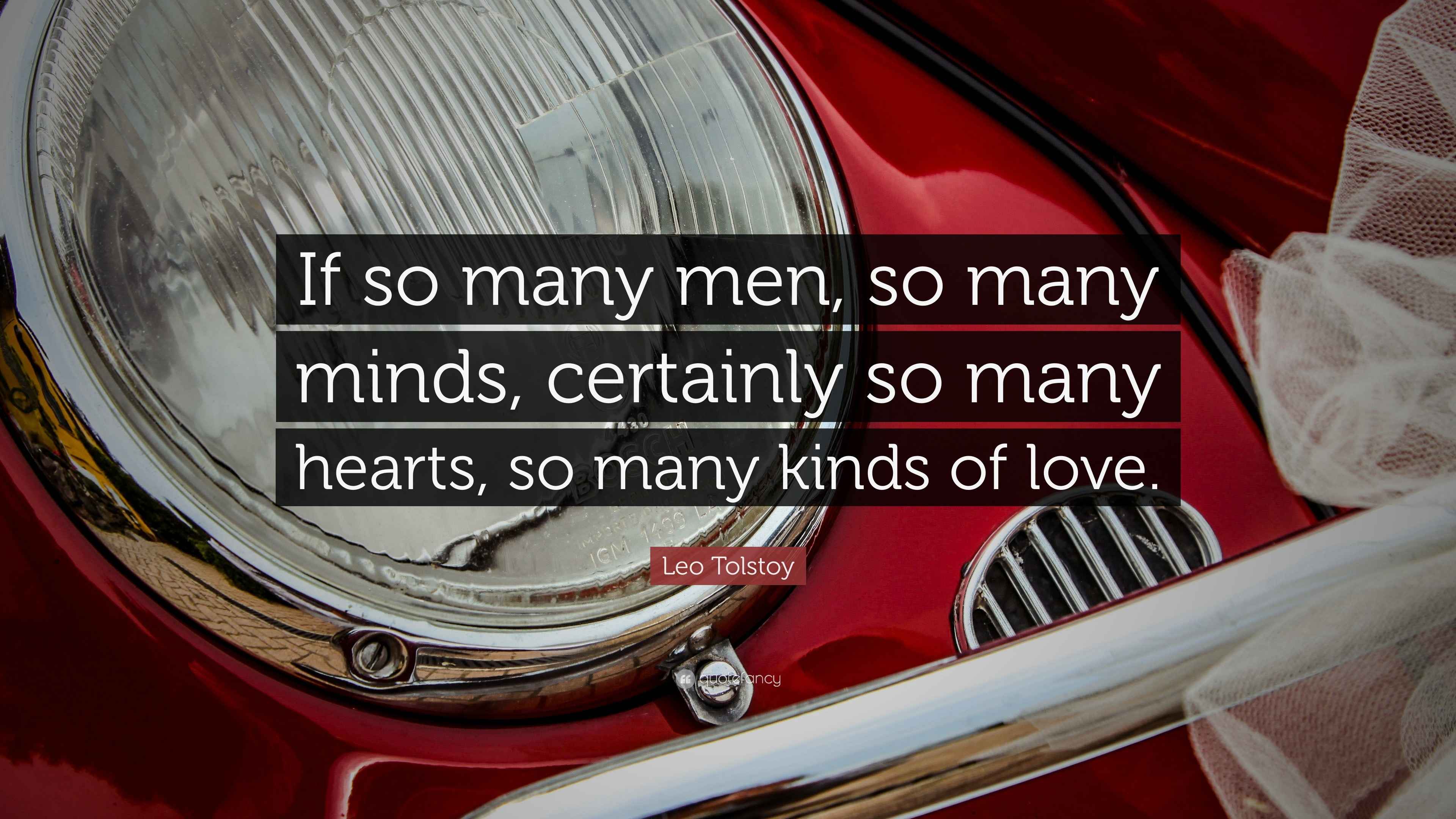 Leo Tolstoy Quote: “If so many men, so many minds, certainly so many ...
