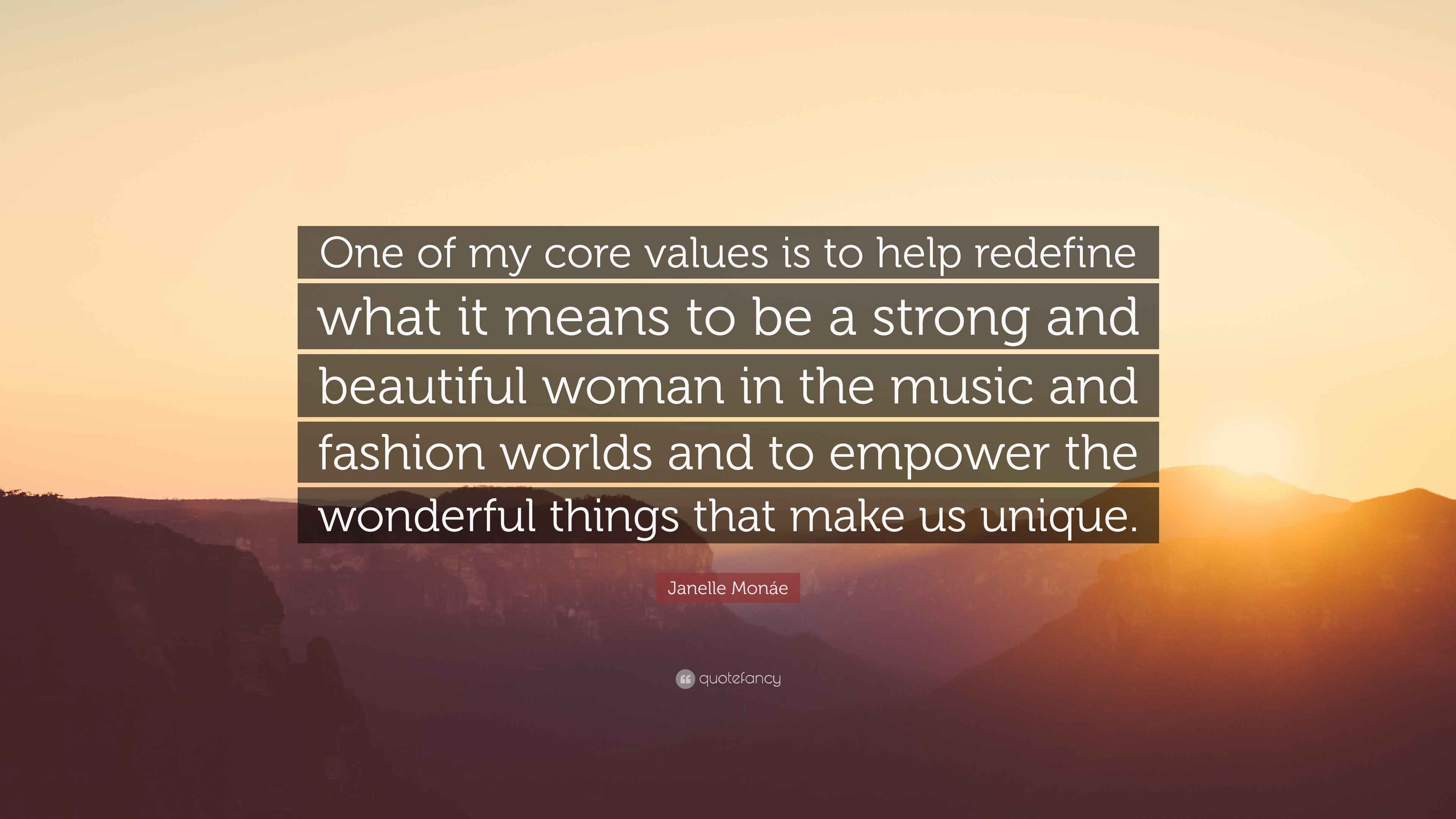 Janelle Monáe Quote: “One of my core values is to help redefine what it ...