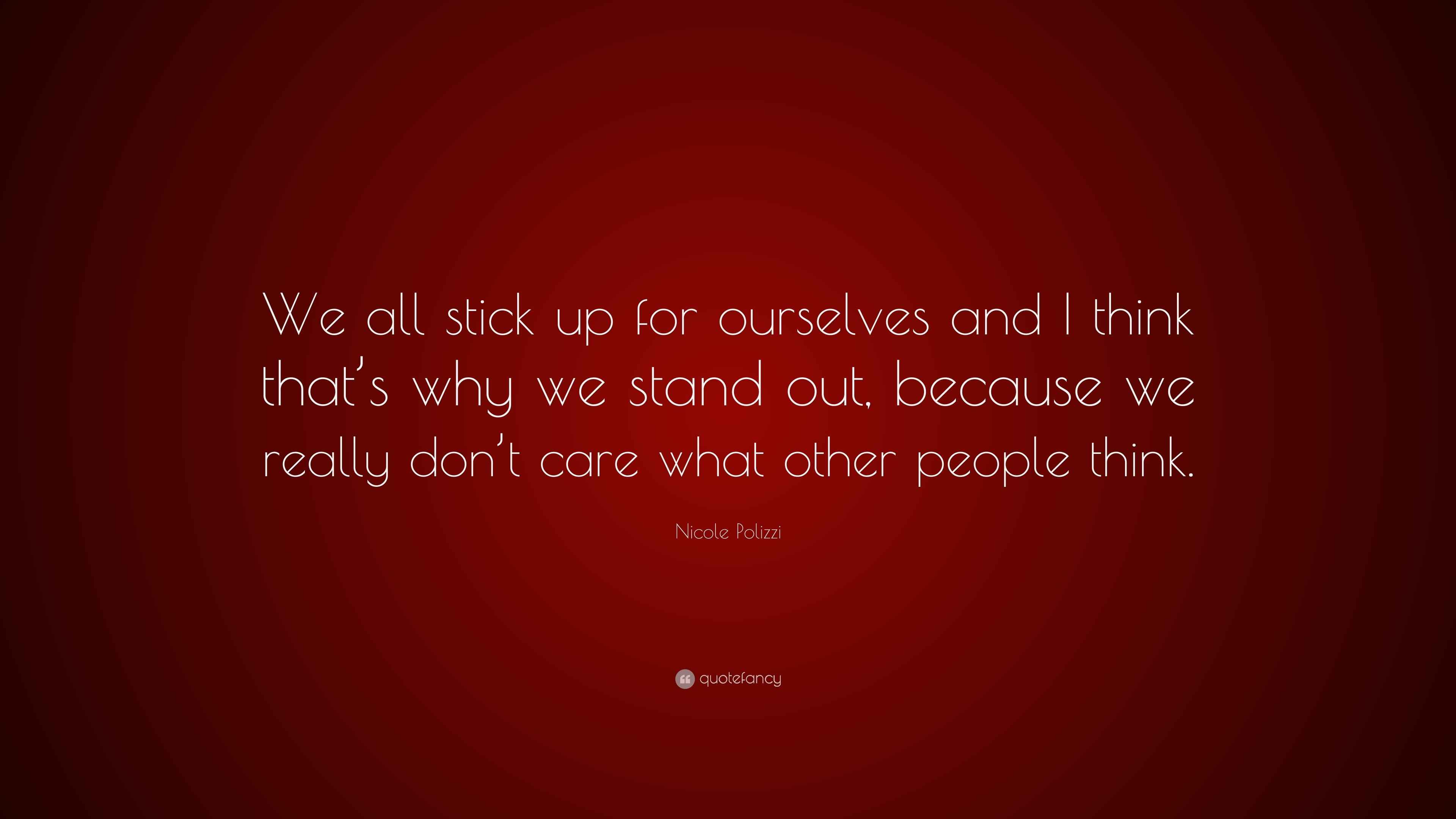 Nicole Polizzi Quote: “We all stick up for ourselves and I think that’s ...