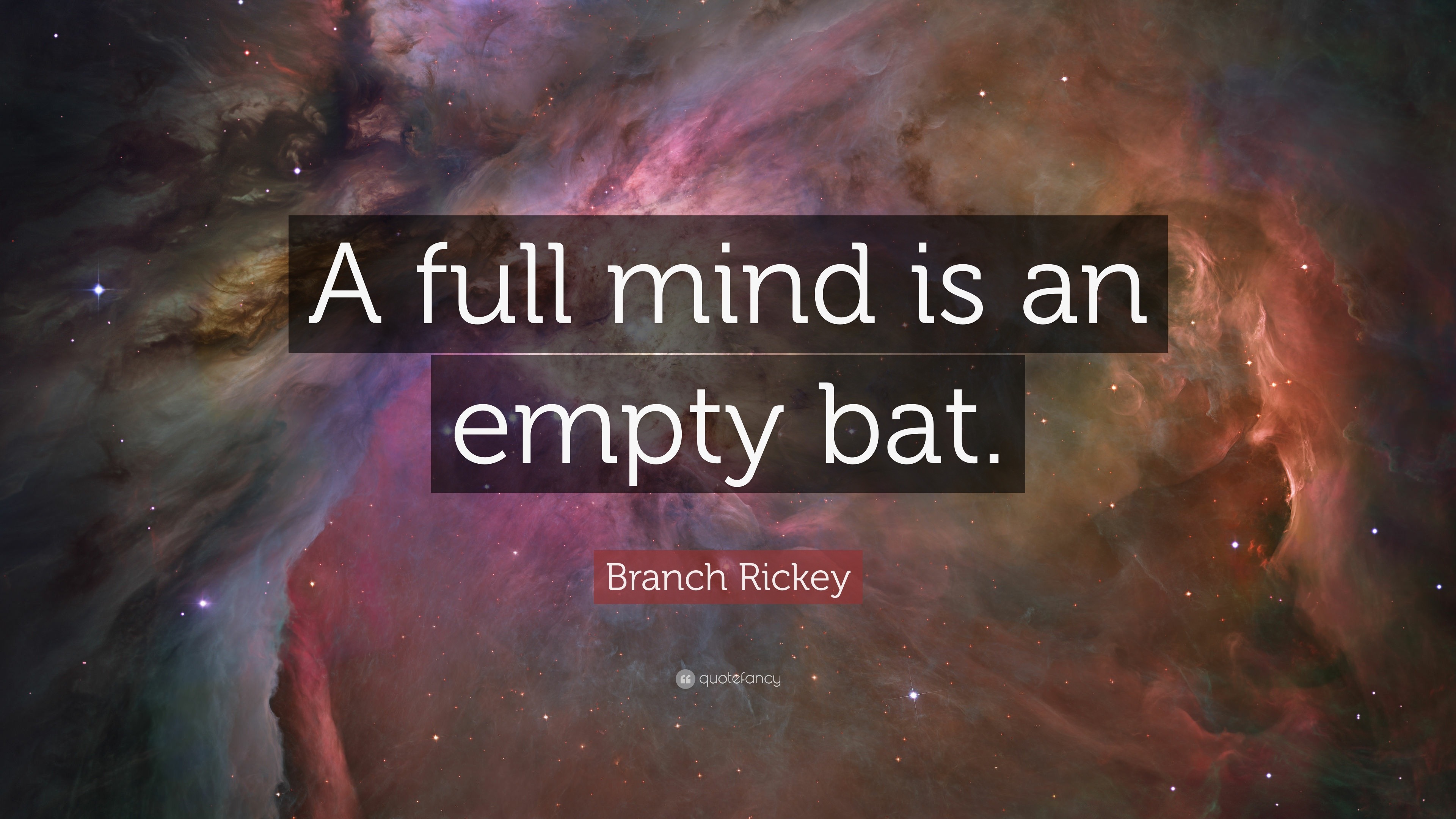 Branch Rickey Quote: “A full mind is an empty bat.”